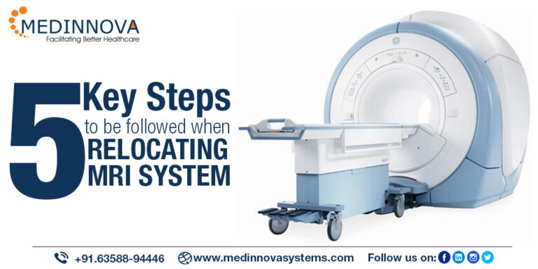 Relocating MRI System? 5 Key Steps To Be Followed – Medinnova