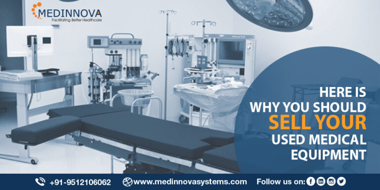 Here Is Why You Should Sell Your Used Medical Equipment - Medinnova